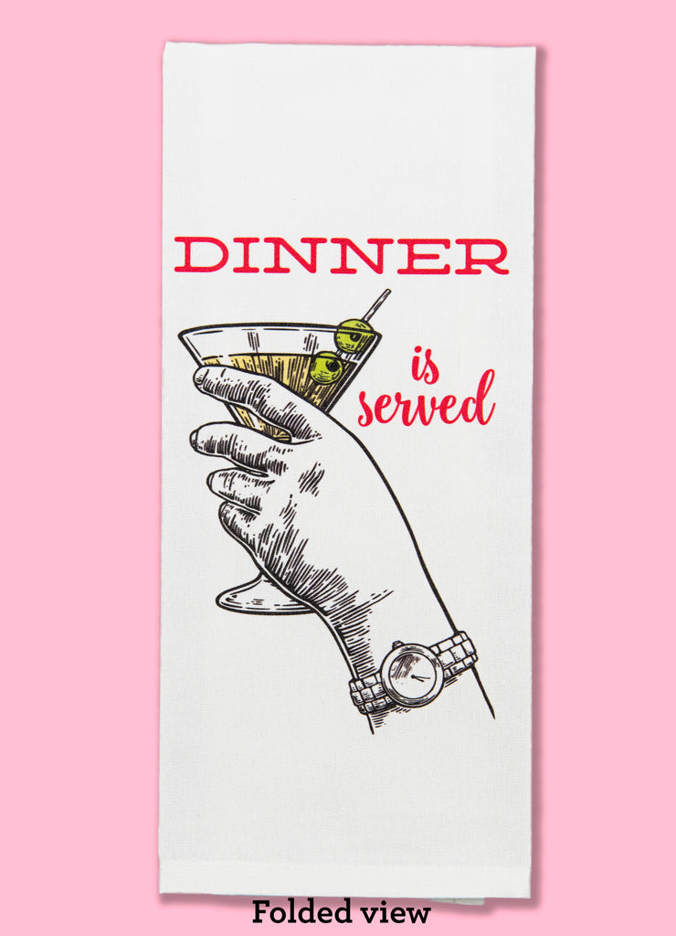 Dinner is served (martini) dishtowel – Bad Grandma Designs